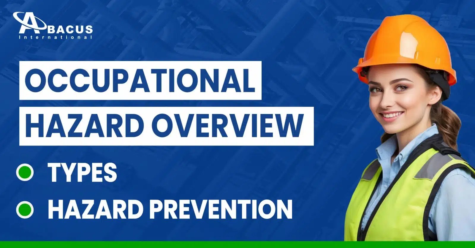 Occupational Hazard Overview, Types & Hazard Prevention